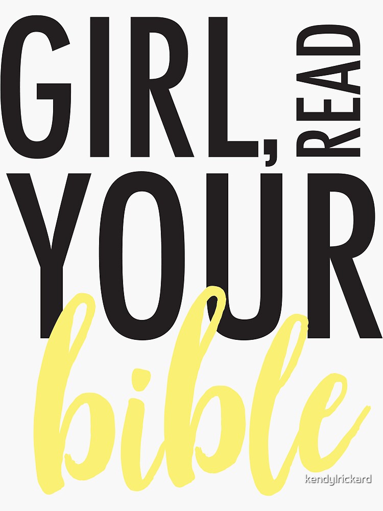 "Girl, read your bible (Yellow)" Sticker for Sale by kendylrickard ...