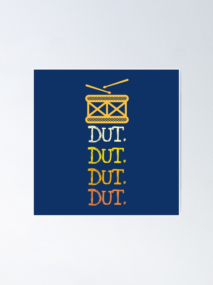 "DUT DUT DUT DUT DRUMLINE" Poster for Sale by Artsthetic Collection ...