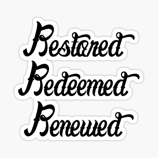 "Restored redeemed renewed" Sticker for Sale by Dhynzz | Redbubble