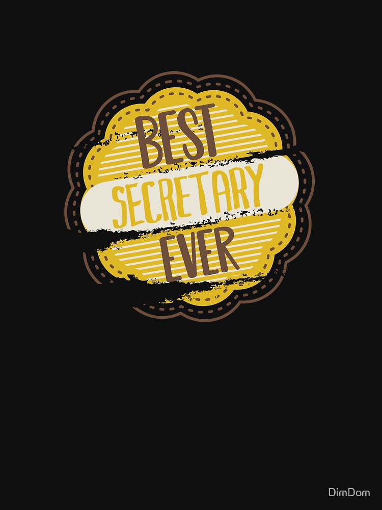 "Best Secretary Ever" T-shirt for Sale by DimDom | Redbubble ...