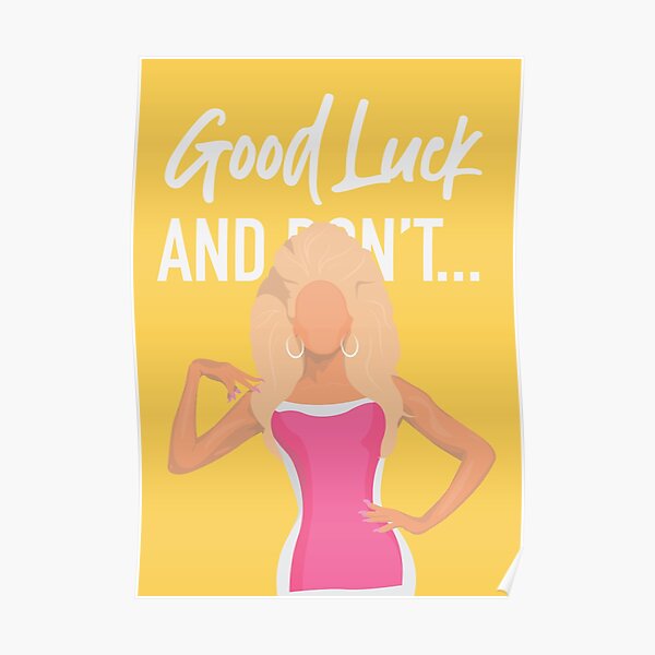 ""Good Luck, And Don't..." Greetings Card - RuPaul's Drag Race" Poster ...
