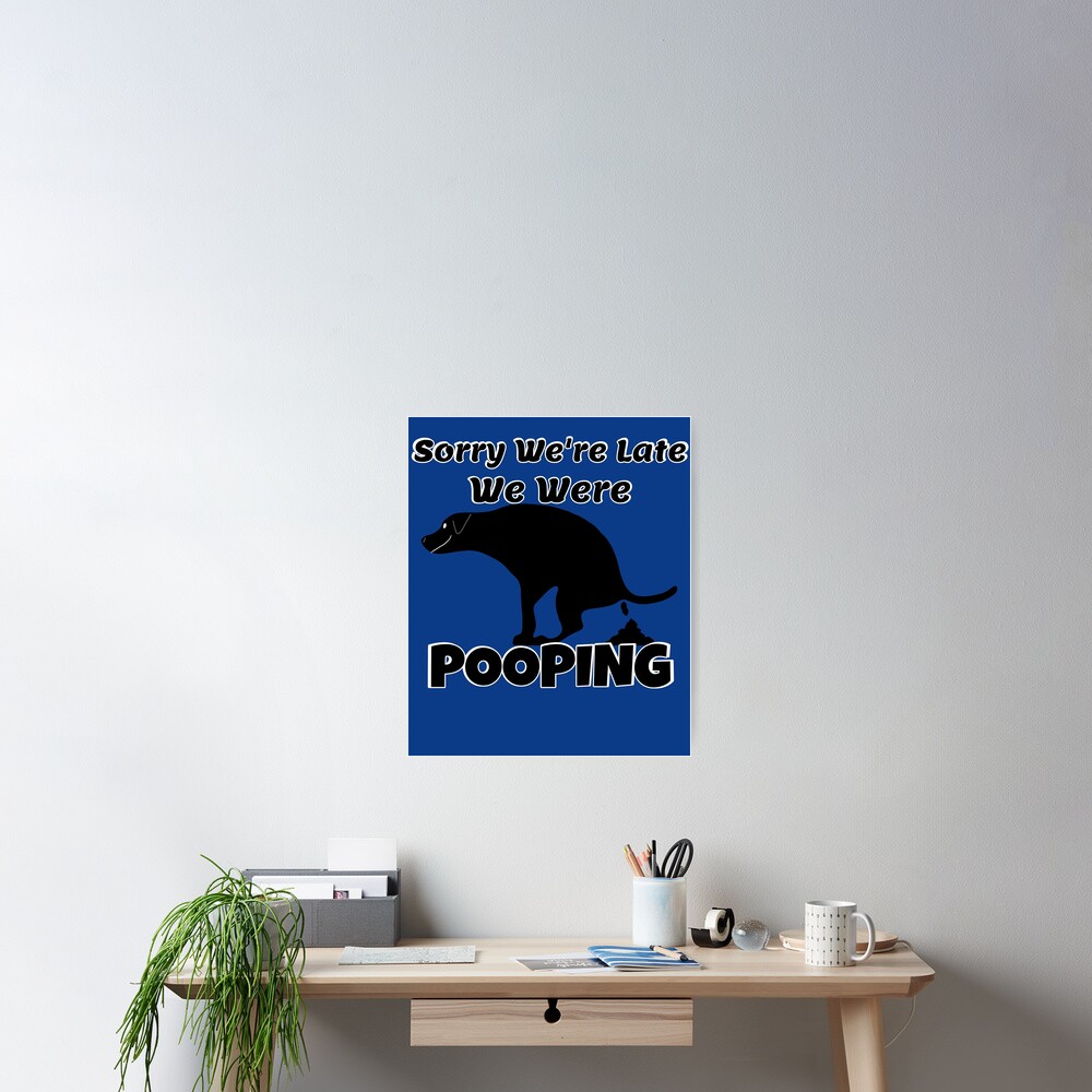 "Funny Pooping Dog Gifts" Poster for Sale by Willyboy16 | Redbubble