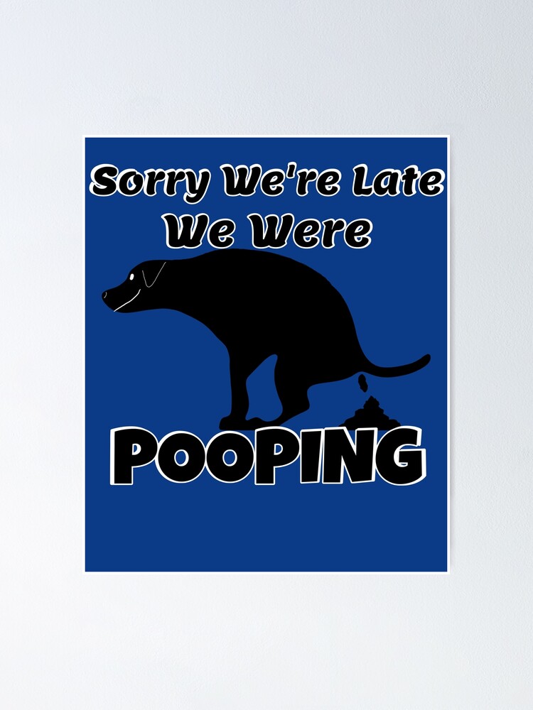 "Funny Pooping Dog Gifts" Poster for Sale by Willyboy16 | Redbubble