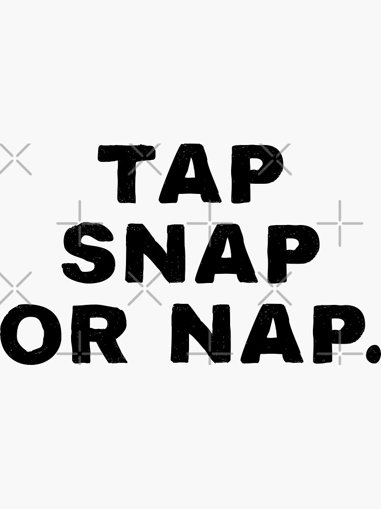 "BJJ Tap Snap Or Nap " Sticker for Sale by trajeado14 | Redbubble