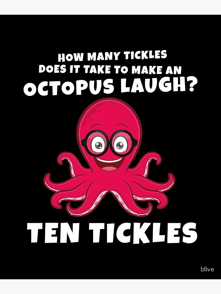 How Many Tickles Does It Take Octopus Laugh Fun Design Art Print By