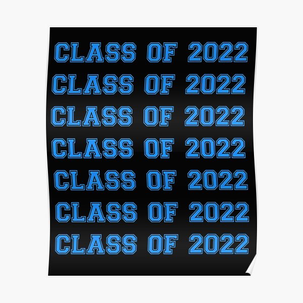 "Class Of 2022" Poster for Sale by mikevdv2001 | Redbubble