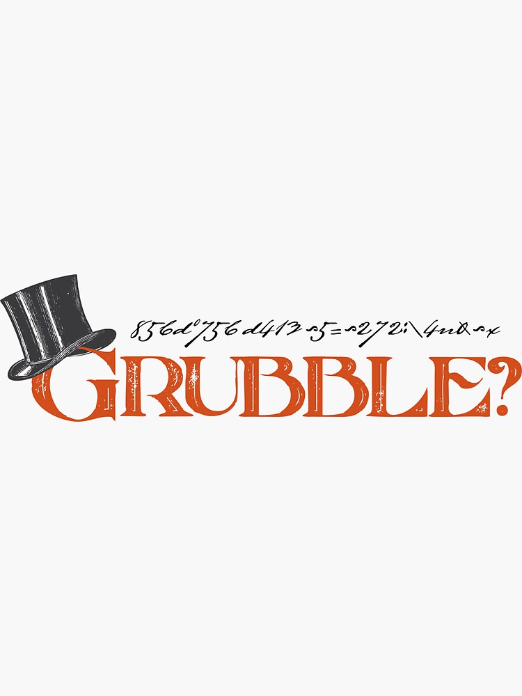 "Grubble?" Sticker by DRichCr8tive | Redbubble