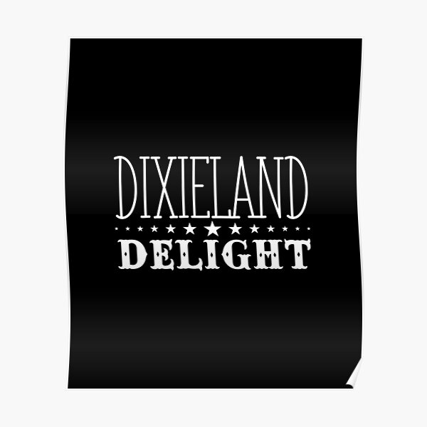 Dixieland Posters | Redbubble