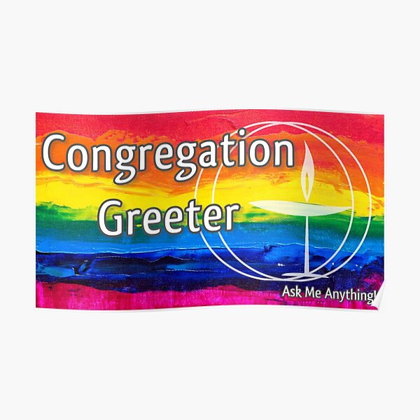 "UU Congregation Greeter Volunteer Staff" Poster for Sale by gwinna ...