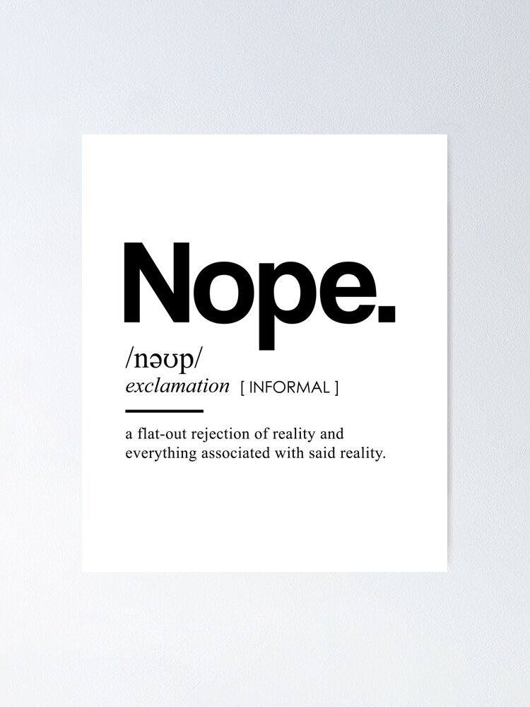 "Nope - Funny Dictionary Meaning - Minimal, Modern Typography Print ...