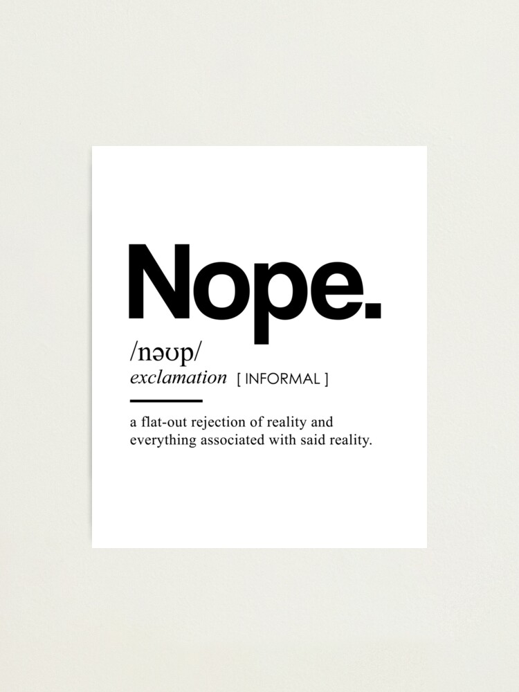 "Nope - Funny Dictionary Meaning - Minimal, Modern Typography Print ...