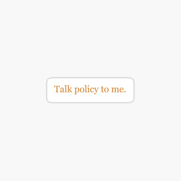 "Policy sticker" Sticker for Sale by jeller16 | Redbubble