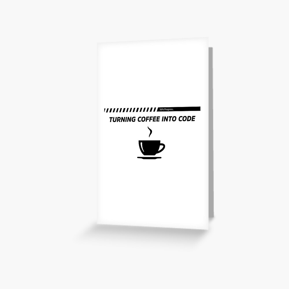 Turning Coffee Into Code Funny Programming Jokes Light Color Greeting Card By Springforce