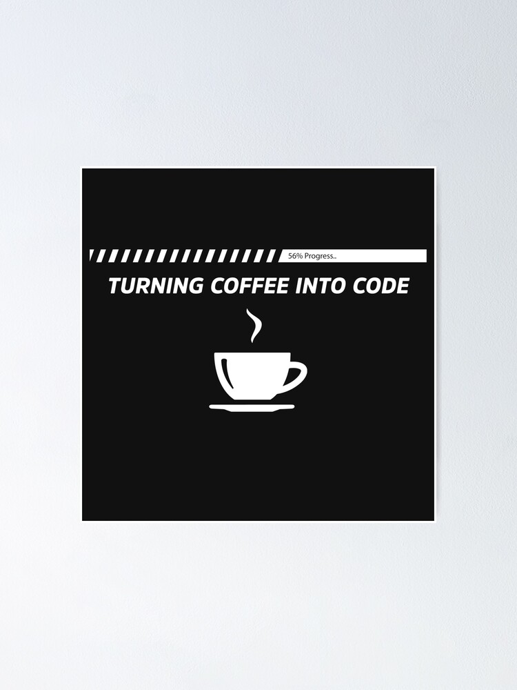 "Turning Coffee Into Code - Funny Programming Jokes - Dark Color ...