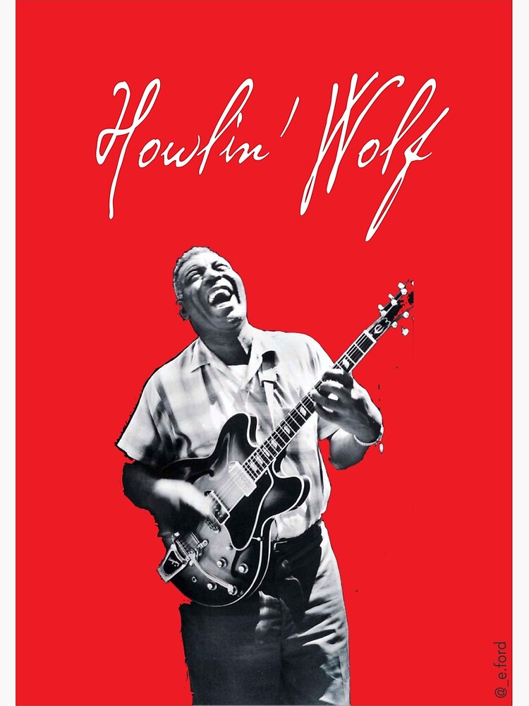 "Howlin' Wolf" Poster for Sale by elizaford | Redbubble