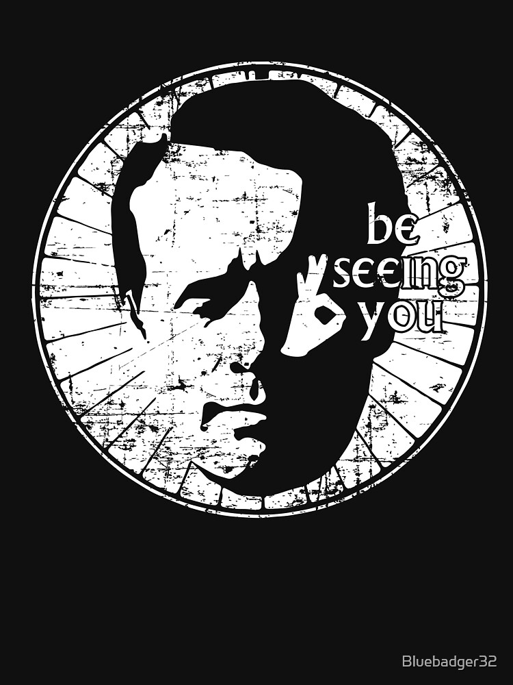 "Be Seeing You II" Essential T-Shirt for Sale by Bluebadger32 | Redbubble