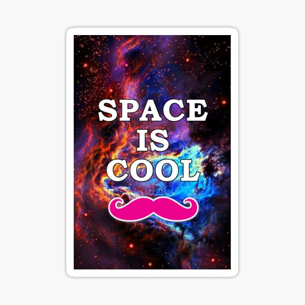 "Space is cool" Sticker for Sale by Mandy-Kuijper | Redbubble