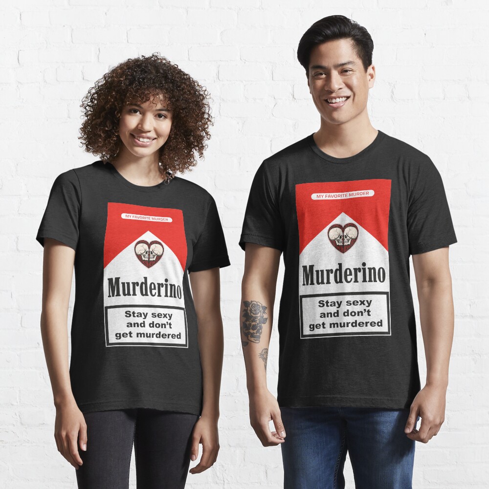 "My Favorite Murder - Murderino" T-shirt for Sale by SQWEAR | Redbubble ...
