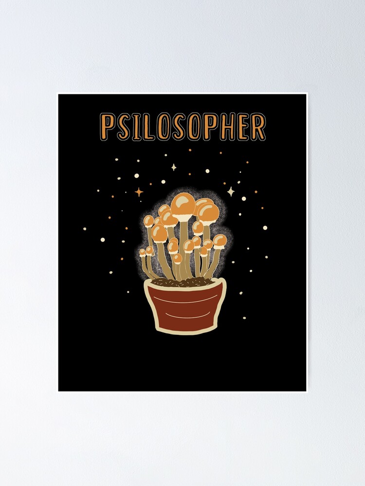 "Psilosopher - Psilocybin Mushrooms" Poster by KareemoDee | Redbubble