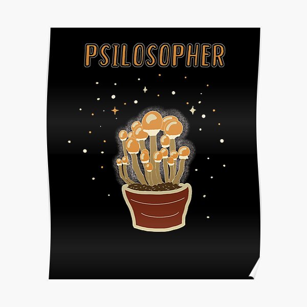 "Psilosopher - Psilocybin Mushrooms" Poster by KareemoDee | Redbubble