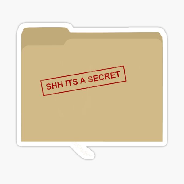 "Shh Its a Secret Secret Folder" Sticker for Sale by Rocket-To-Pluto ...