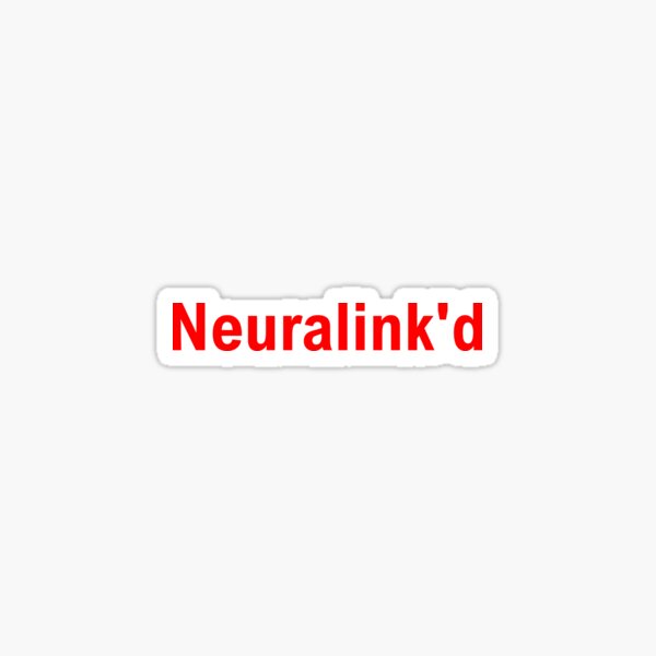 "Neuralink'd" Sticker for Sale by Materia | Redbubble