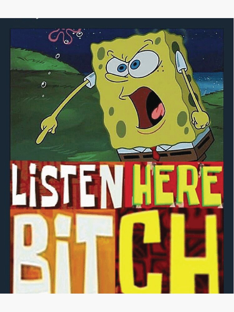 "Spongebob Listen Here B" Sticker for Sale by maggiehowell12 | Redbubble