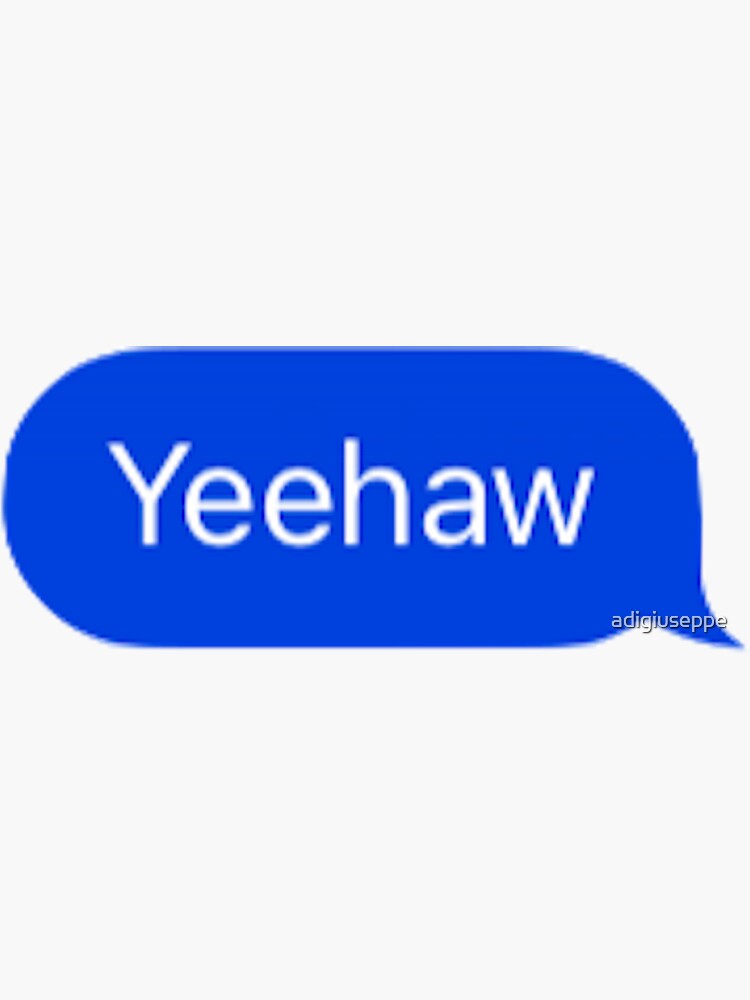 "Yeehaw Text" Sticker for Sale by adigiuseppe | Redbubble
