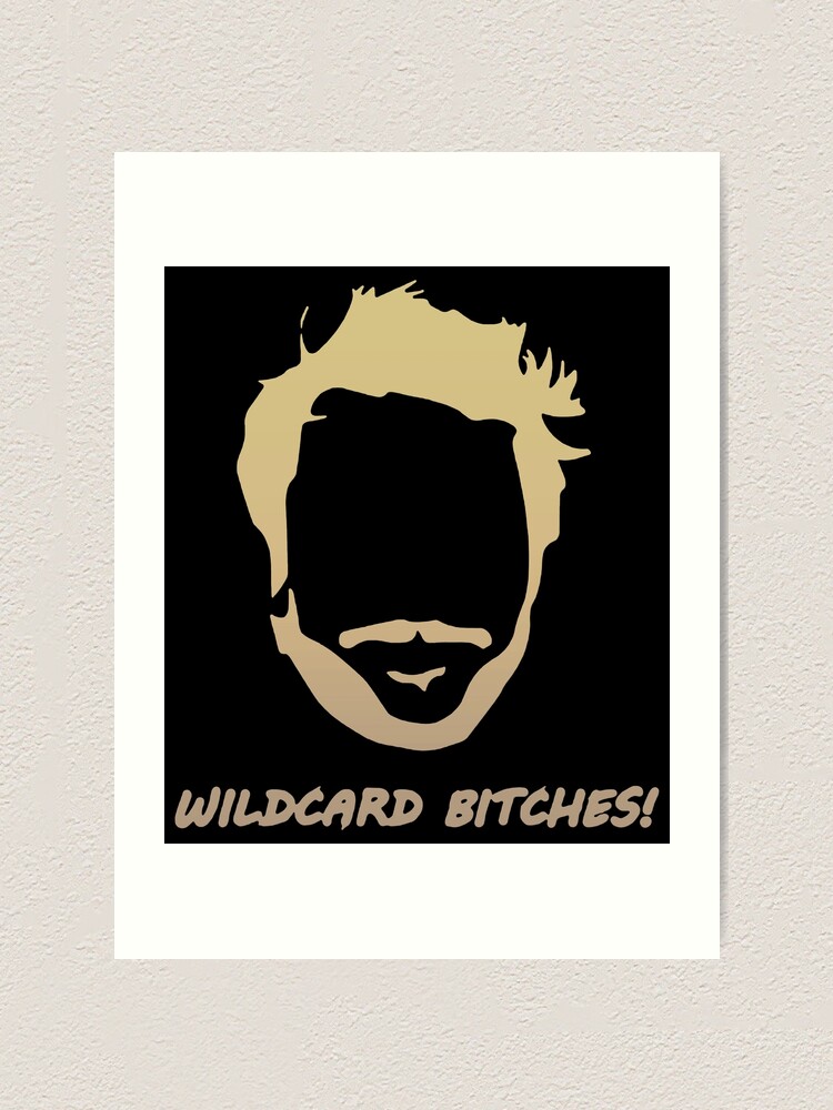 "Wild Card Bitches Charlie Kelly Always Sunny " Art Print for Sale by ...
