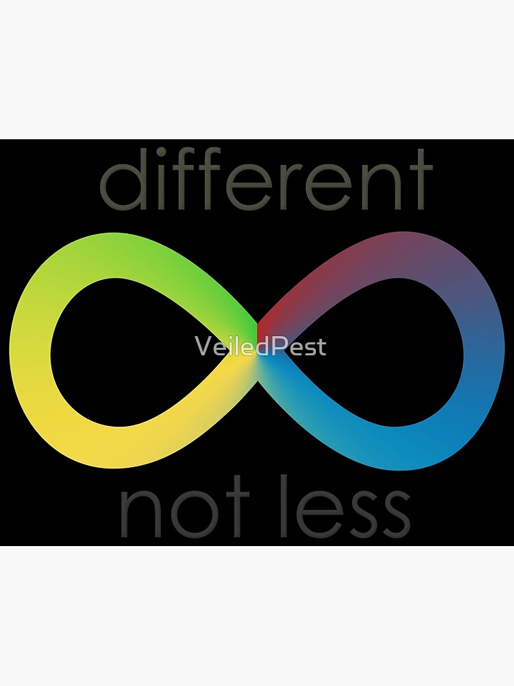 "Different Not Less Autism " Poster by VeiledPest | Redbubble