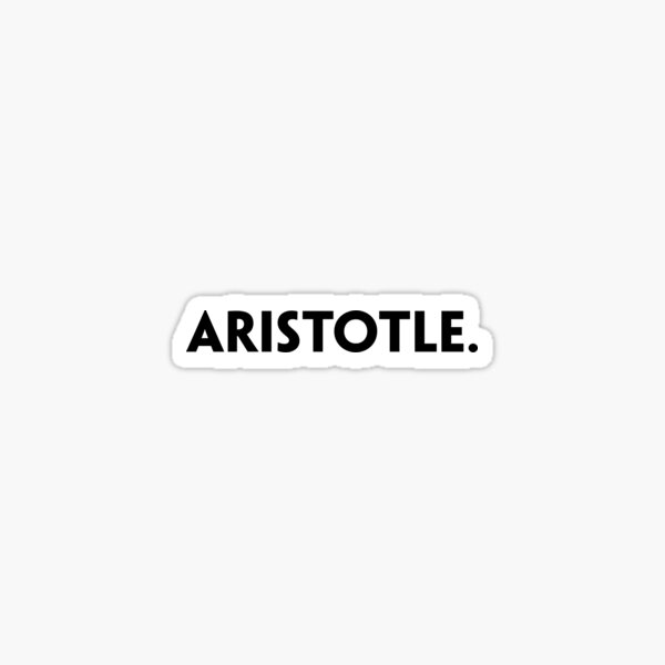 "Aristotle." Sticker by DareToKnow | Redbubble