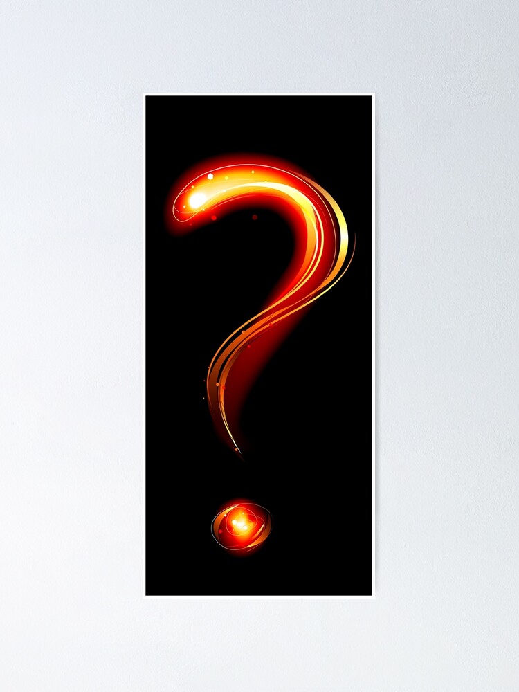 "Fiery question mark" Poster for Sale by Blackmoon9 | Redbubble