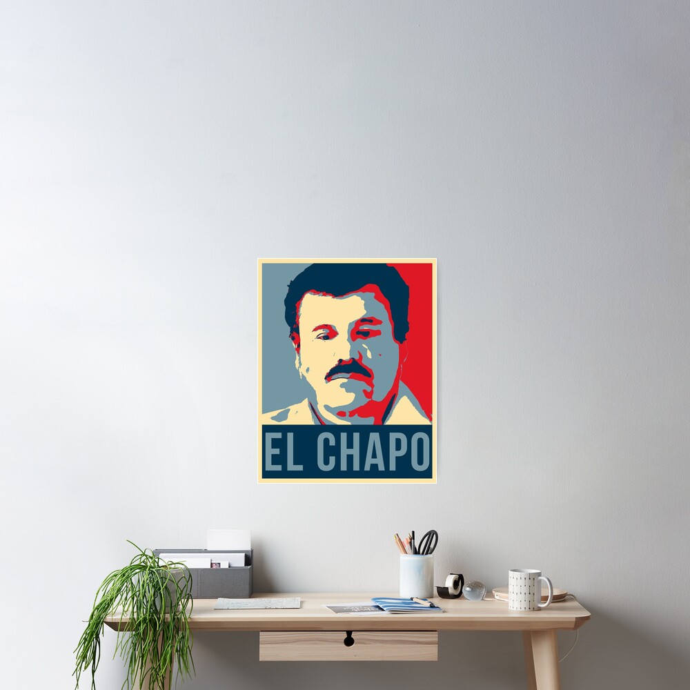 "El Chapo Joaquín Archivaldo Guzmán Loera Kartell" Poster for Sale by ...