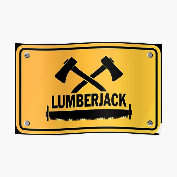 "LumberJack" Poster for Sale by Kowalski71 | Redbubble
