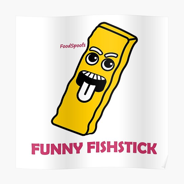 "Funny Fishstick" Poster for Sale by Foodspoofs | Redbubble