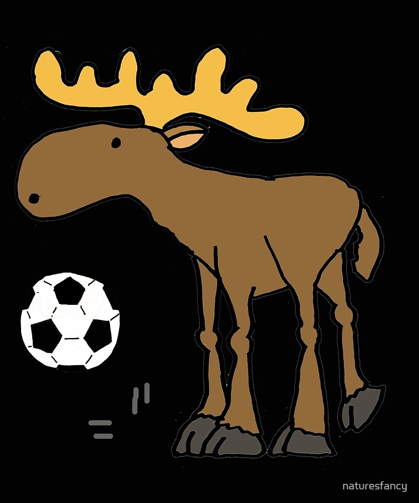 "Funny Moose Playing Soccer Cartoon" by naturesfancy | Redbubble