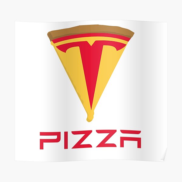 "Tesla Pizza Lover" Poster by asherdesign | Redbubble
