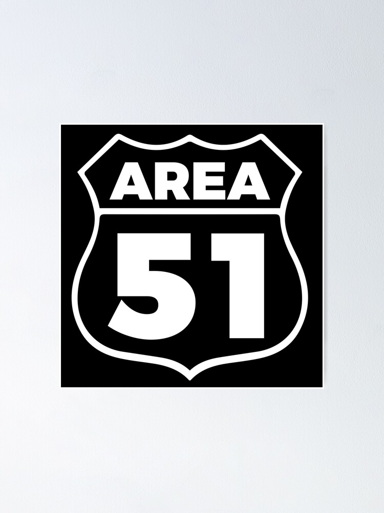 "AREA 51" Poster by Soronelite | Redbubble
