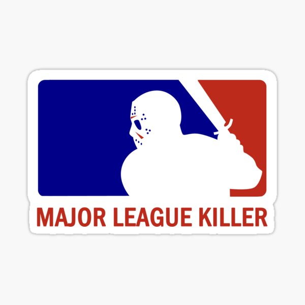 "Major League Killer" Sticker for Sale by ES427 | Redbubble