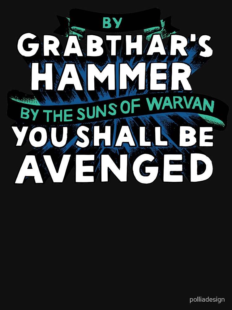 "By Grabthar's Hammer" T-shirt for Sale by polliadesign | Redbubble ...
