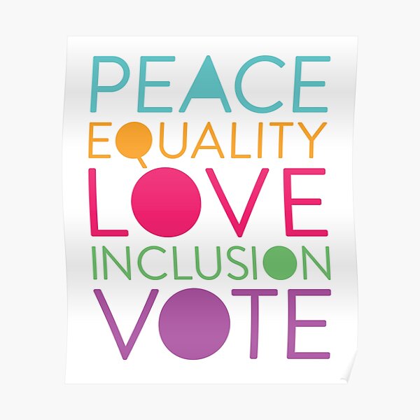 "Peace Love Vote Equality Inclusion Election 2020 Voter" Poster for ...