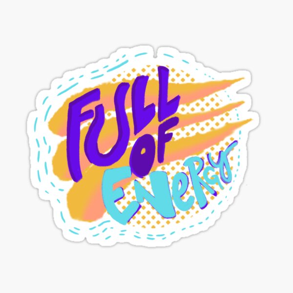 "Full of energy" Sticker by beenplanted | Redbubble