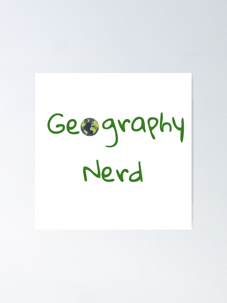 "Geography Nerd" Poster for Sale by AmericaAttitude | Redbubble