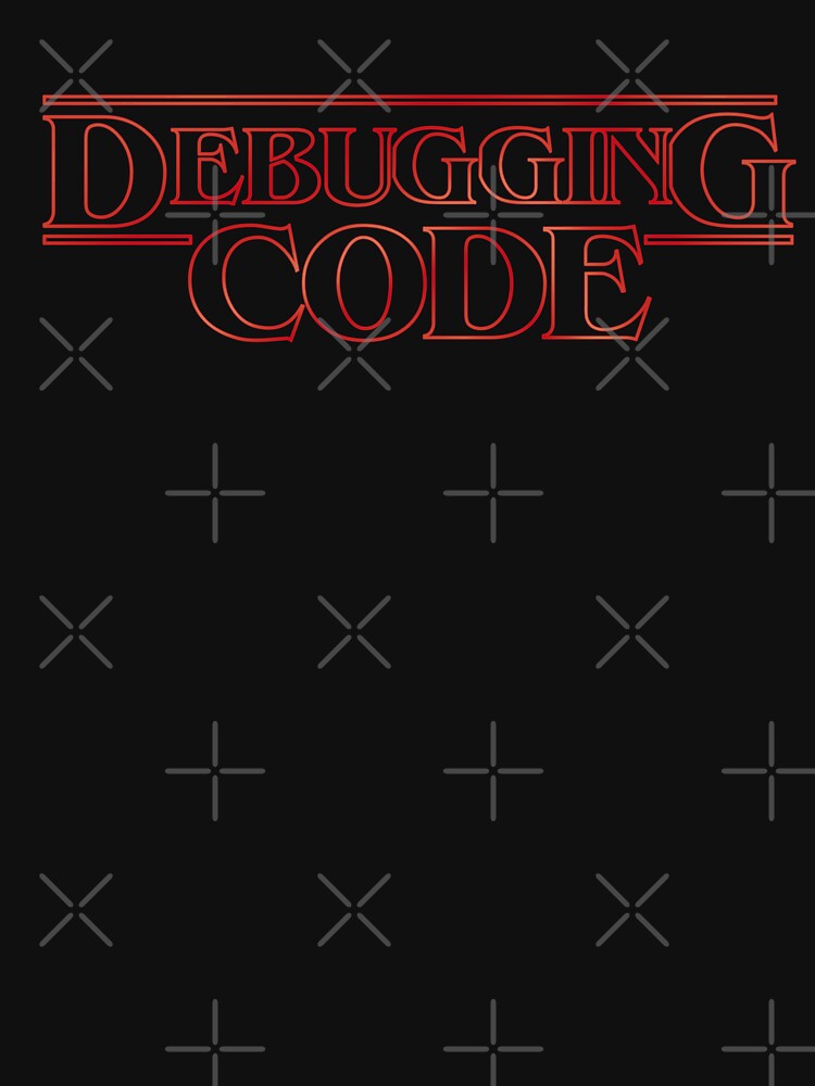 "Debugging code" T-shirt for Sale by Caldofran | Redbubble | stack ...