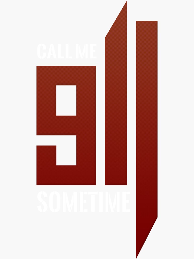 "911 Call Me Sometime" Sticker by SimplyNun | Redbubble