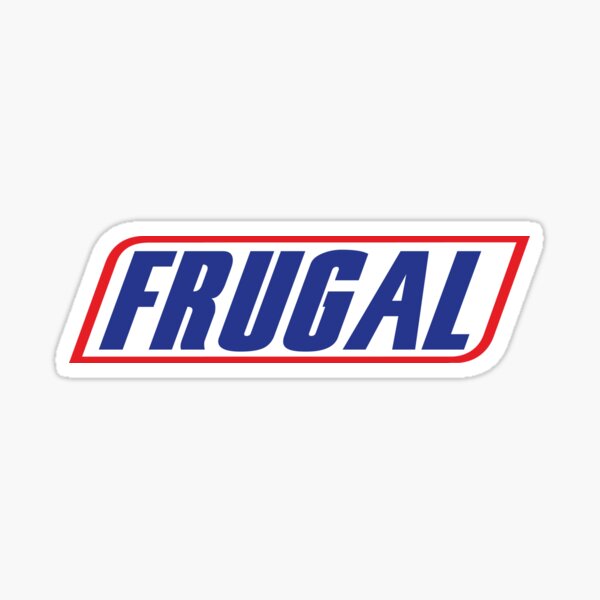 Frugal Stickers | Redbubble