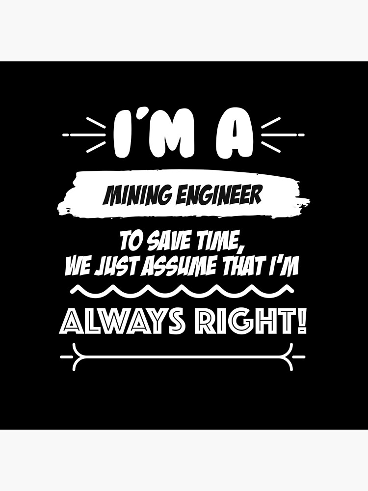 "Mining Engineer Job Gift for every Mining Engineer Funny Slogan Hobby ...