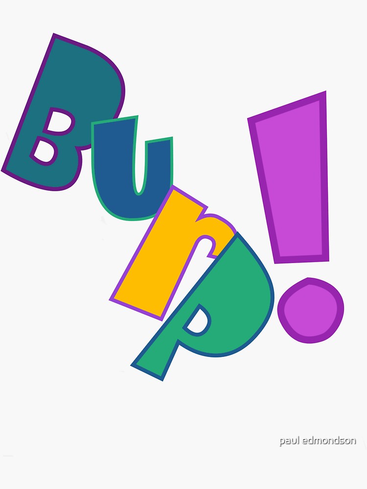"Burp!" Sticker for Sale by pauledmondson | Redbubble