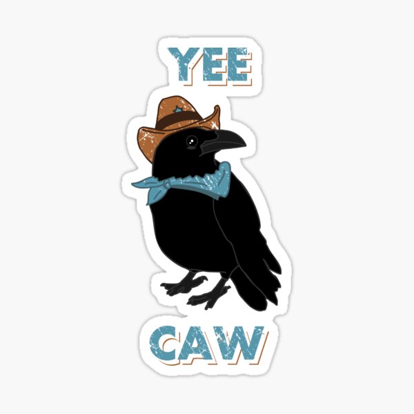 "yee-caw - funny crow raven doodle" Sticker for Sale by FandomizedRose ...