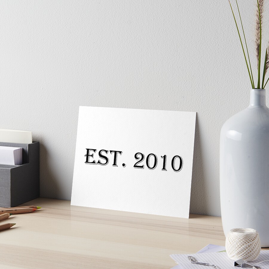 ""Est. 2010" " Art Board Print for Sale by GR8-Merch | Redbubble